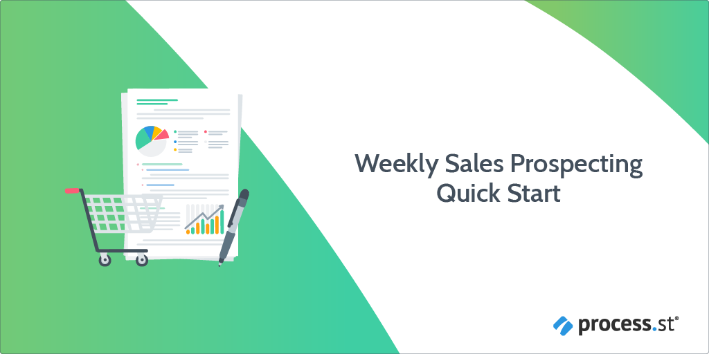 Weekly Sales Prospecting Quick Start | Process Street